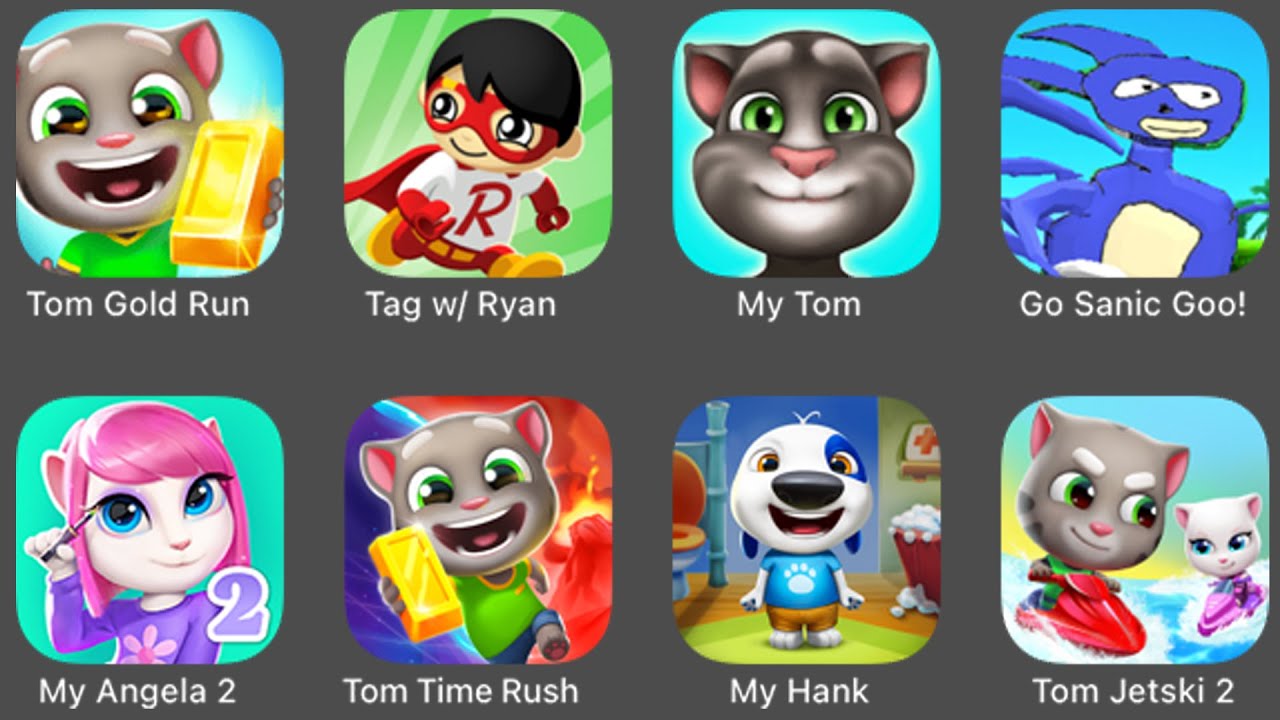My Tom, Tom Gold Run, Tag W/Ryan, Go Sanic Goo, My Angela 2, Tom Time ...