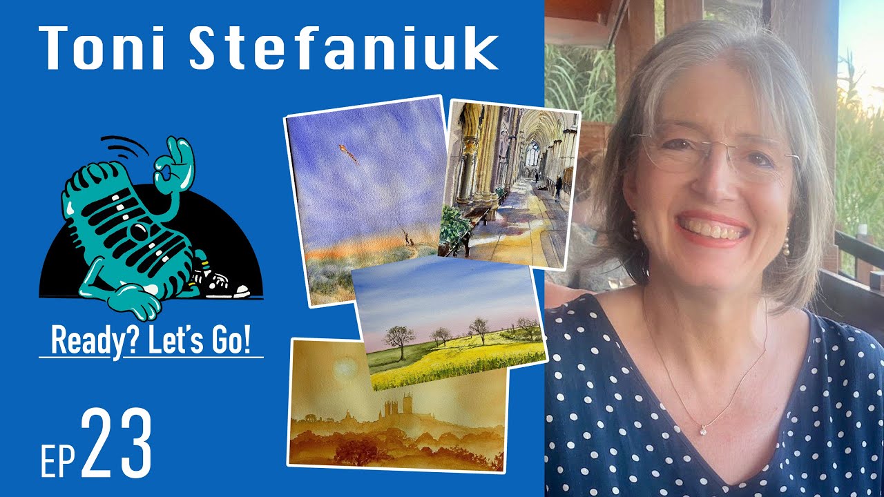 Toni Stefaniuk - Watercolour, Teaching, Lincoln - Ready? Let’s Go ...