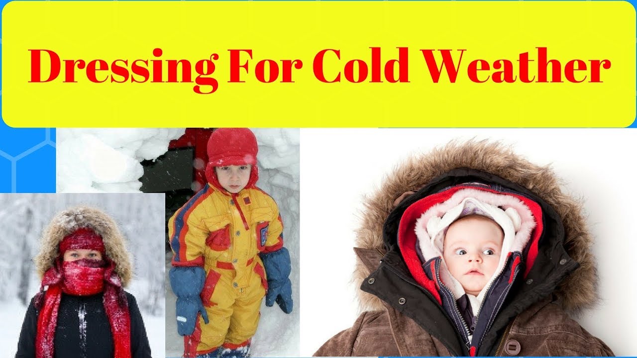 Dressing For Cold Weather - YouTube