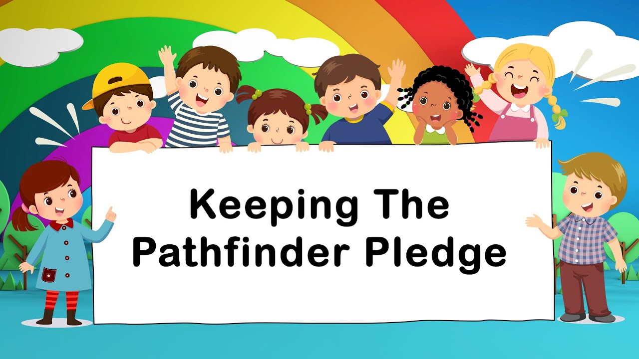 "Keeping The Pathfinder Pledge" | Children Morning Worship | March 1 ...