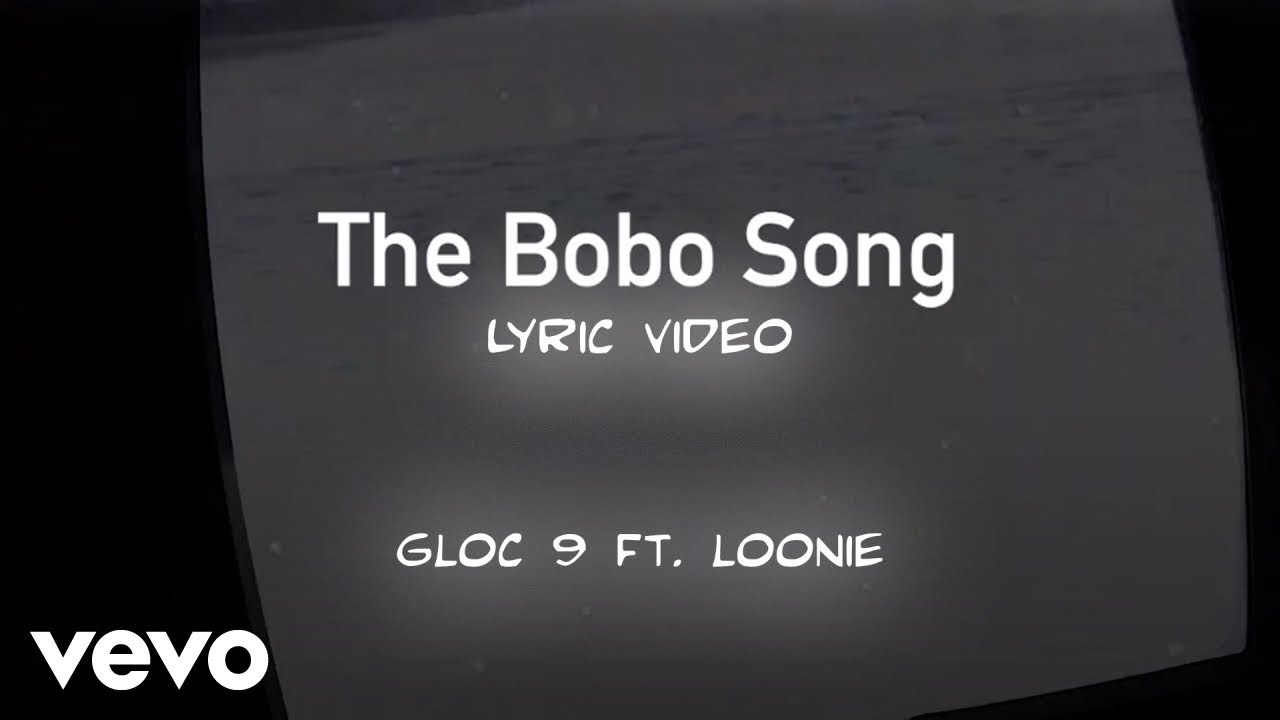 Gloc 9 - The Bobo Song [Lyric Video] ft. Loonie - YouTube