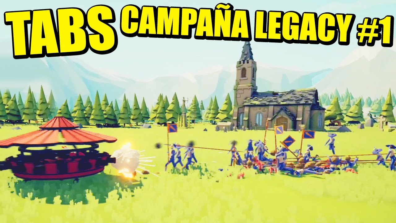 EMPEZANDO LA CAMPAÑA LEGACY #1- TABS (TOTALLY ACCURATE BATTLE SIMULATOR ...