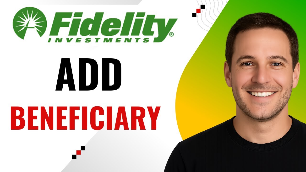 How to Add a Beneficiary to Fidelity Account – Step by Step - YouTube