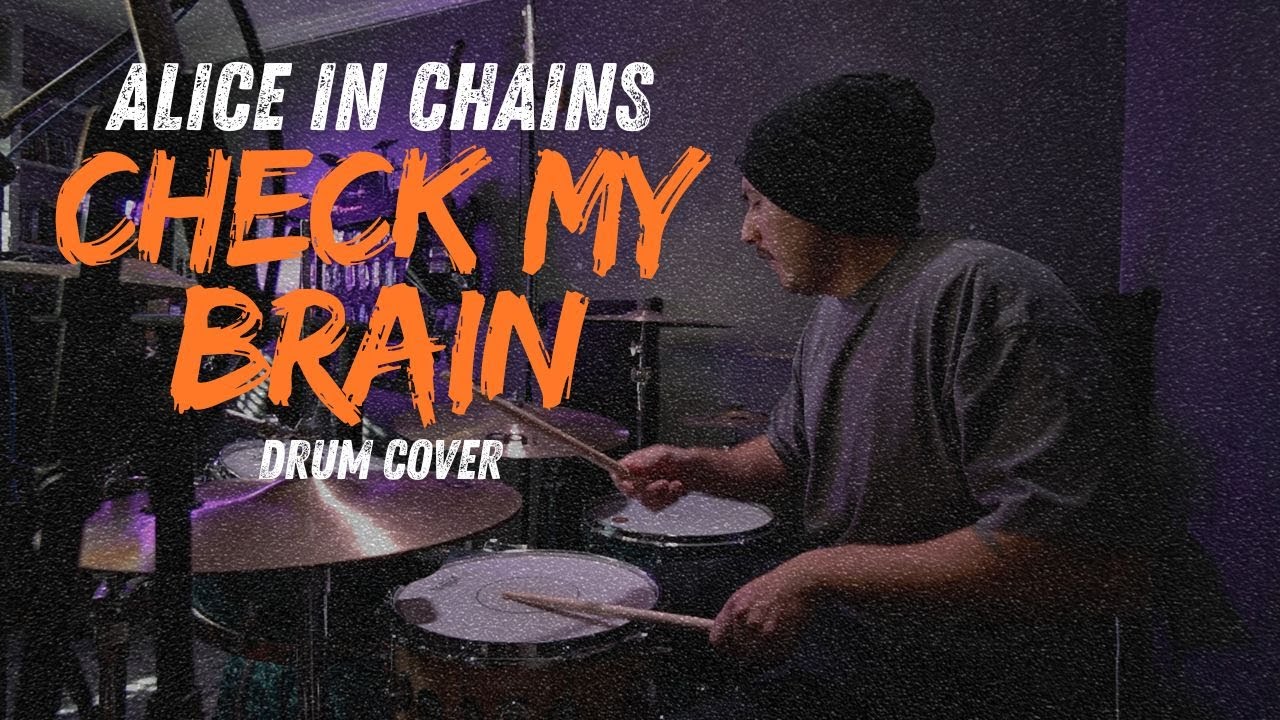 Alice In Chains - Check My Brain (DRUM COVER) - YouTube