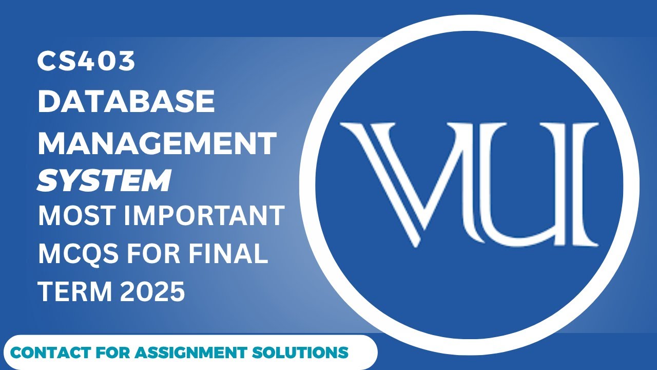 CS403 DBMS Final Term Exam 2025 | Most Repeated & Important MCQs - YouTube