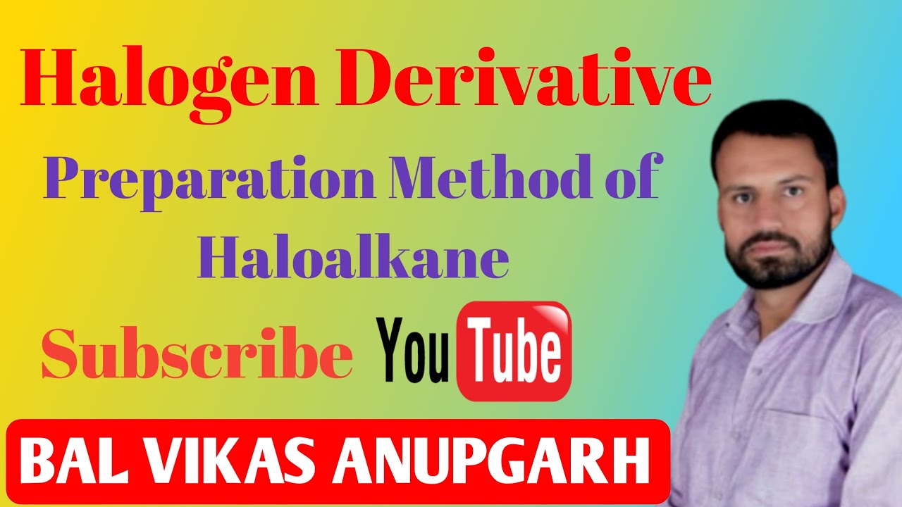 Class -12//Preparation Method of Haloalkane //Halogen derivative//by Gurpreet Sir - YouTube