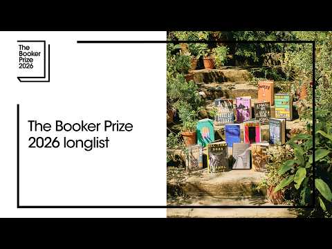 What the judges said about the Booker Prize 2026 longlist | The Booker Prize