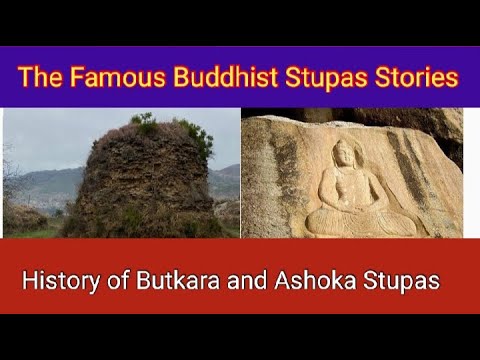 The Famous Buddhist Stupas of Butkara and Ashoka, Their Stories ...