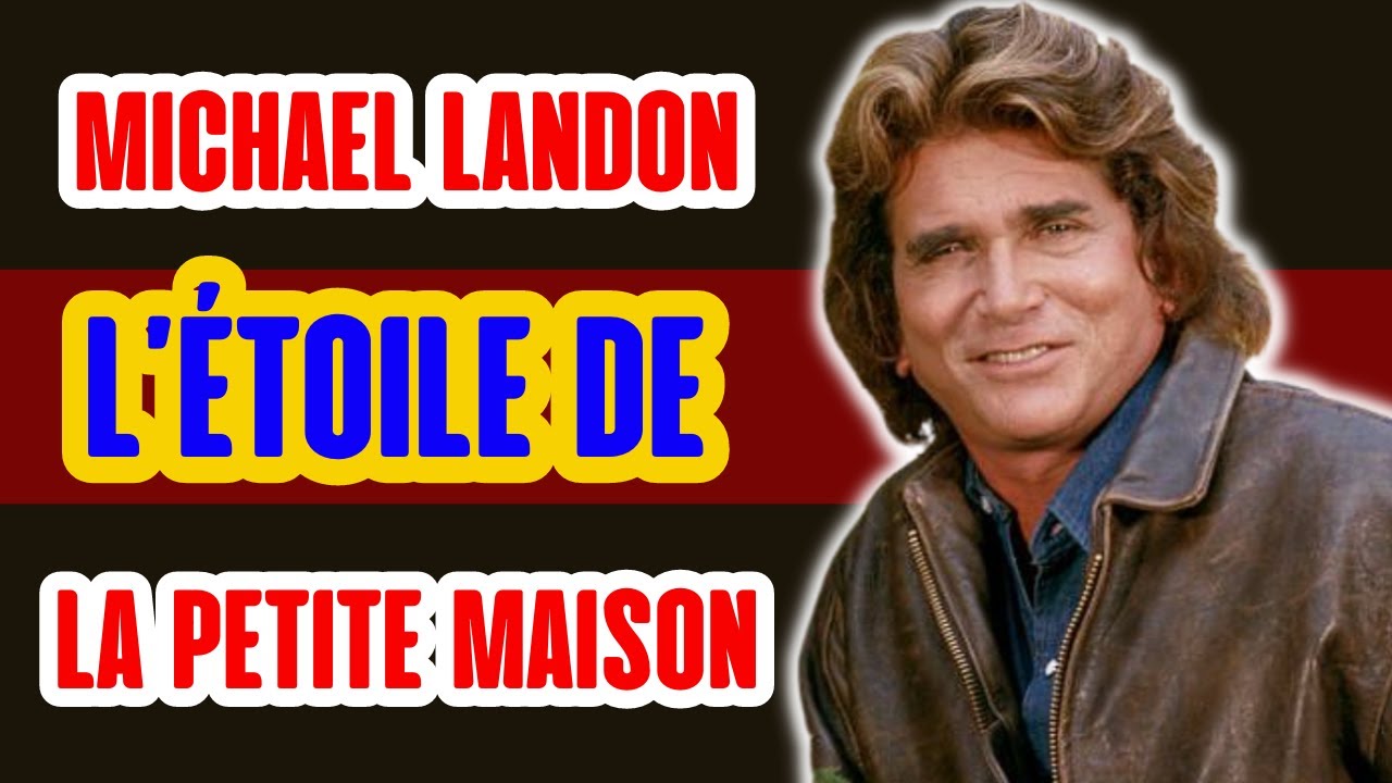 Hommage à Michael Landon, le héros de La Petite Maison dans la prairie ...