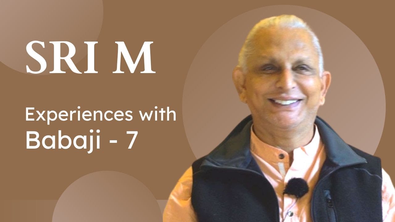 Experiences with Maheshwarnath Babaji (7) | Sri M - YouTube