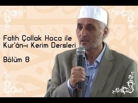 Fatih Çollak Hoca ile Kur'ân-ı Kerim Dersleri - 8. Bölüm (Asr, Tekâsür, Kâria & Âdiyat)
