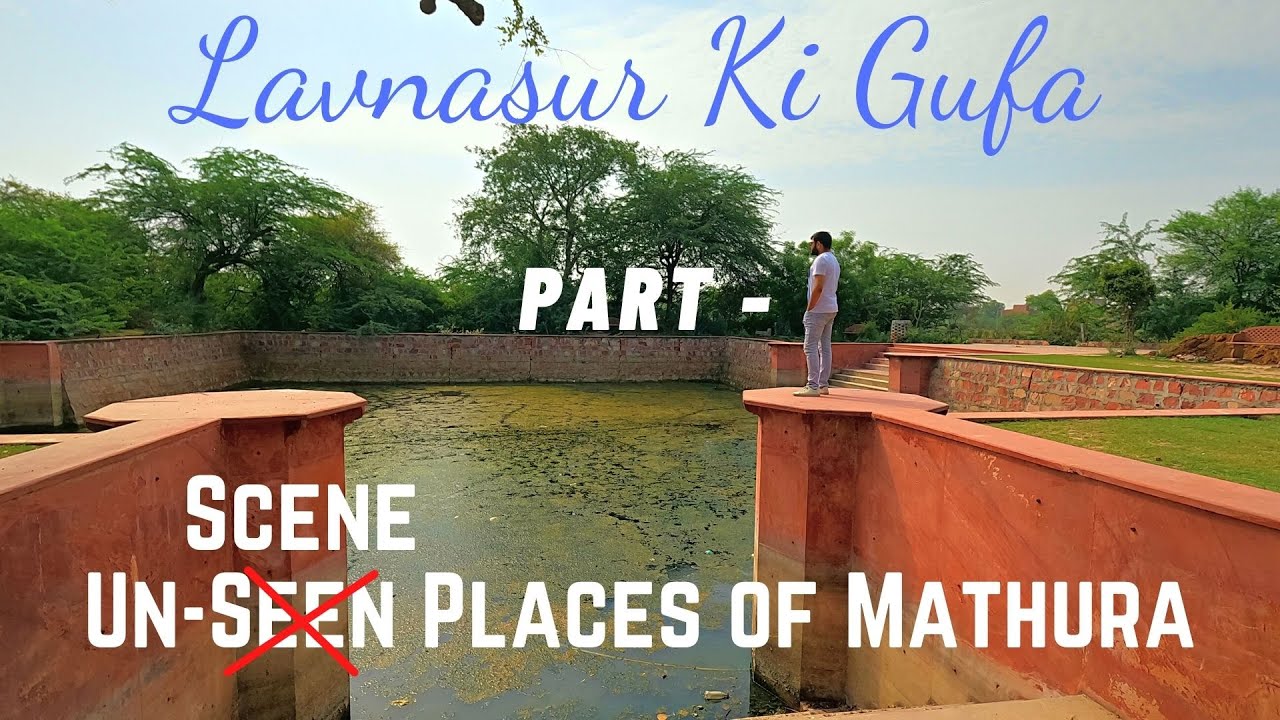 Lavanasura Ki Gufa | Un-Scene Places Of Mathura | Part 1 - | Scenes ...