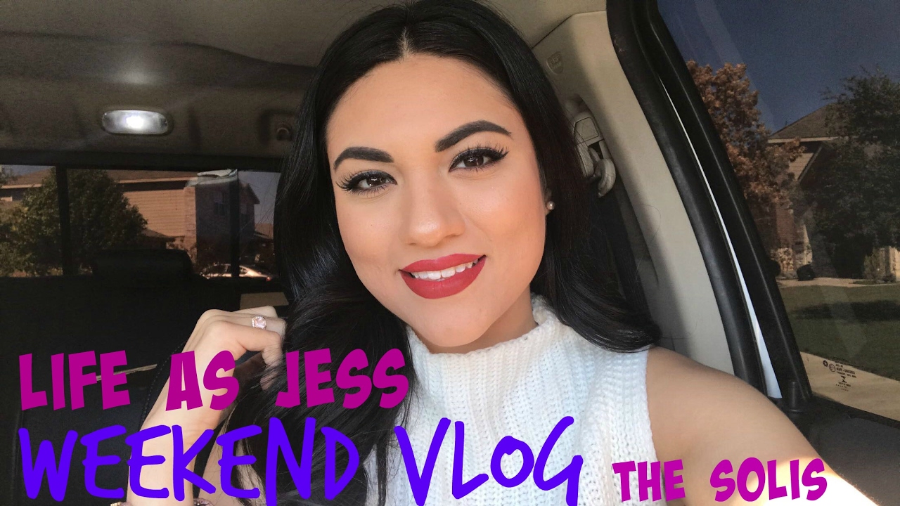 Weekend Vlog | Life As Jess | The Solis - YouTube