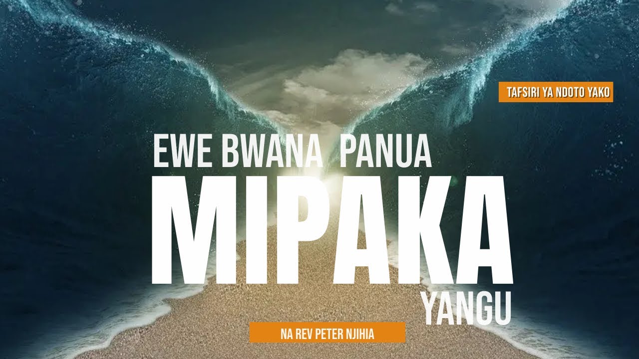 EE BWANA PANUA MIPAKA YANGU - YouTube