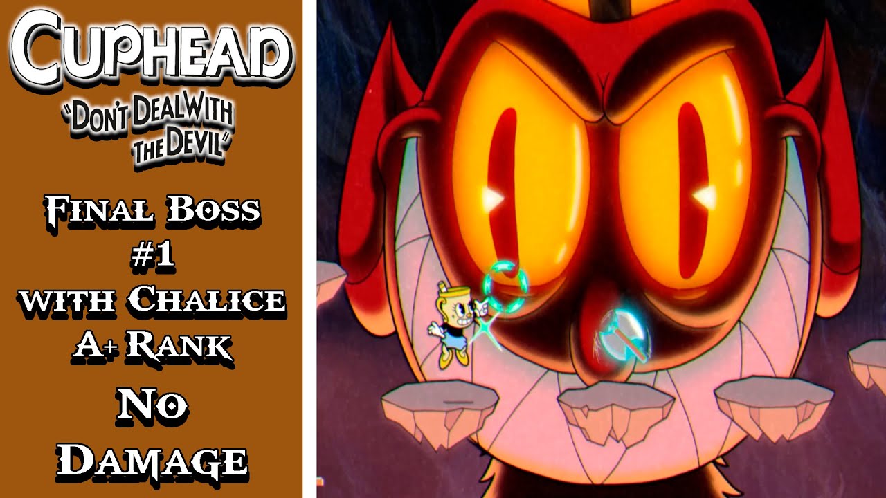 Cuphead Final Boss #1 The Devil with Ms. Chalice (A+ Rank, No Damage ...