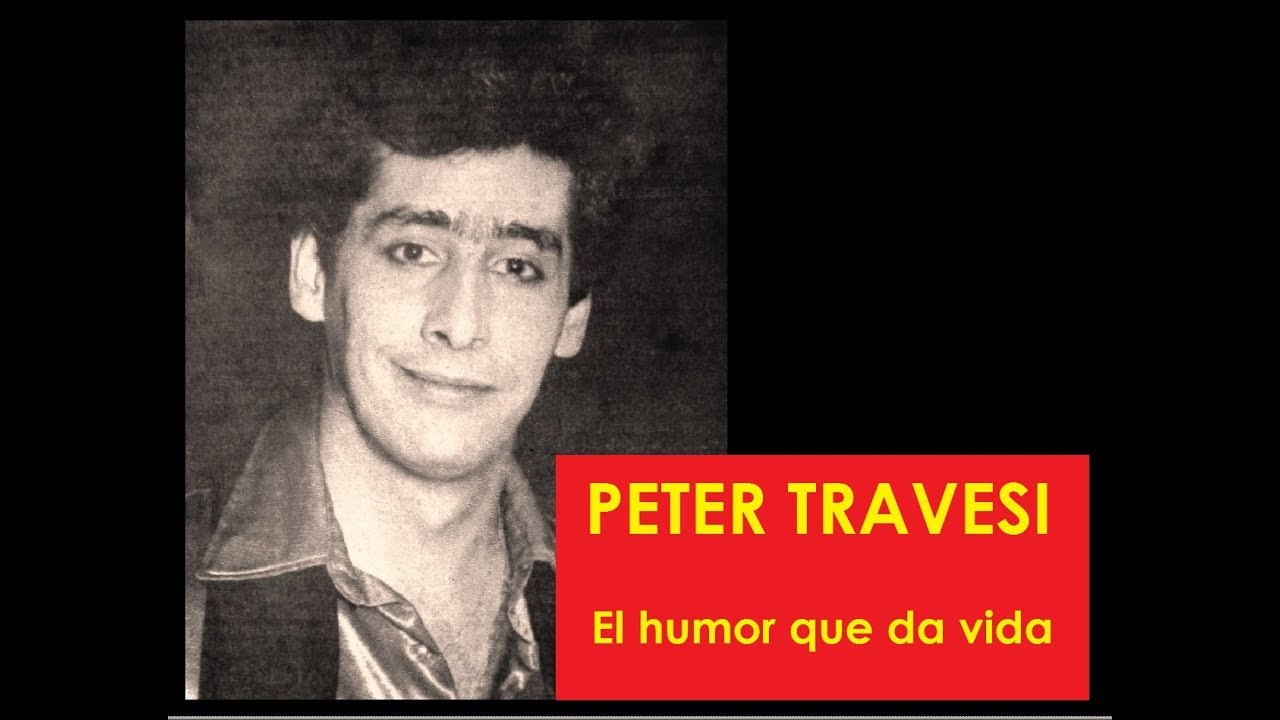 PETER TRAVESI CANEDO. El humor que da vida - YouTube