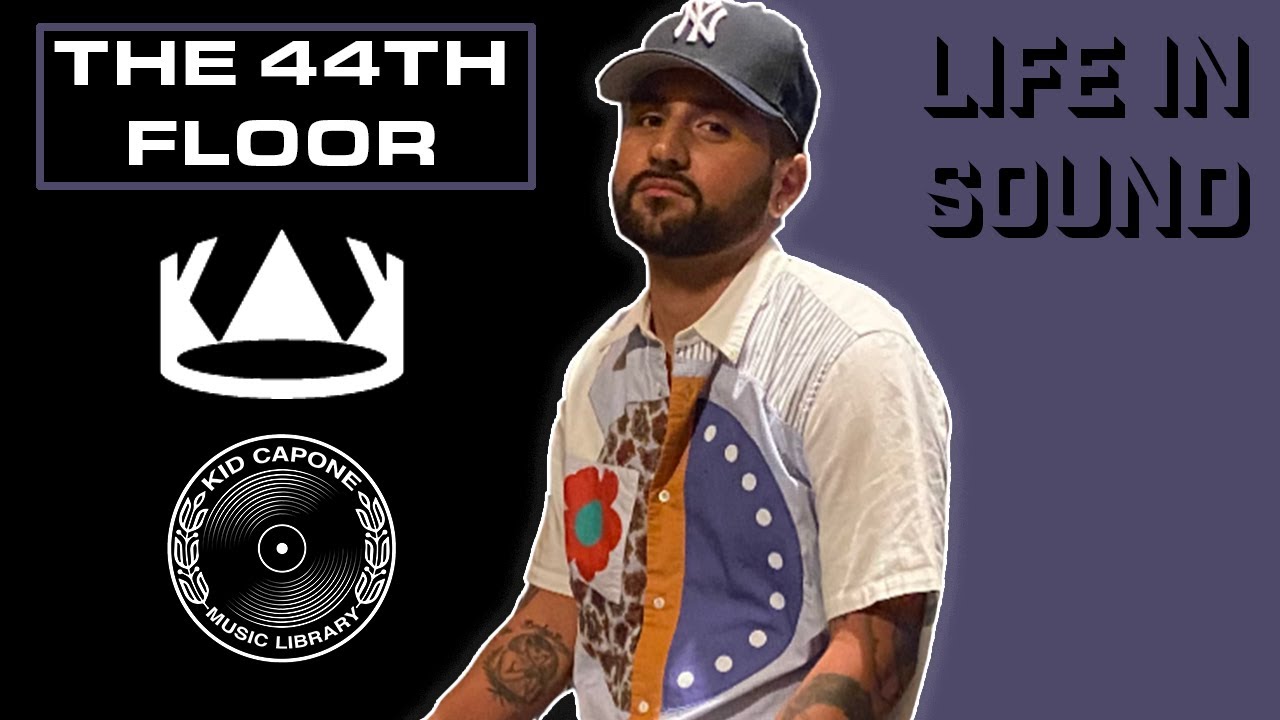 LIFE IN SOUND PODCAST: Kid Capone x The 44th Floor Interview Episode 10 ...