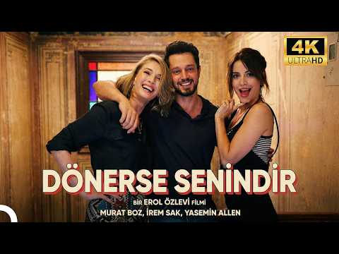 Dönerse Senindir | Murat Boz - İrem Sak 4K Yerli Film