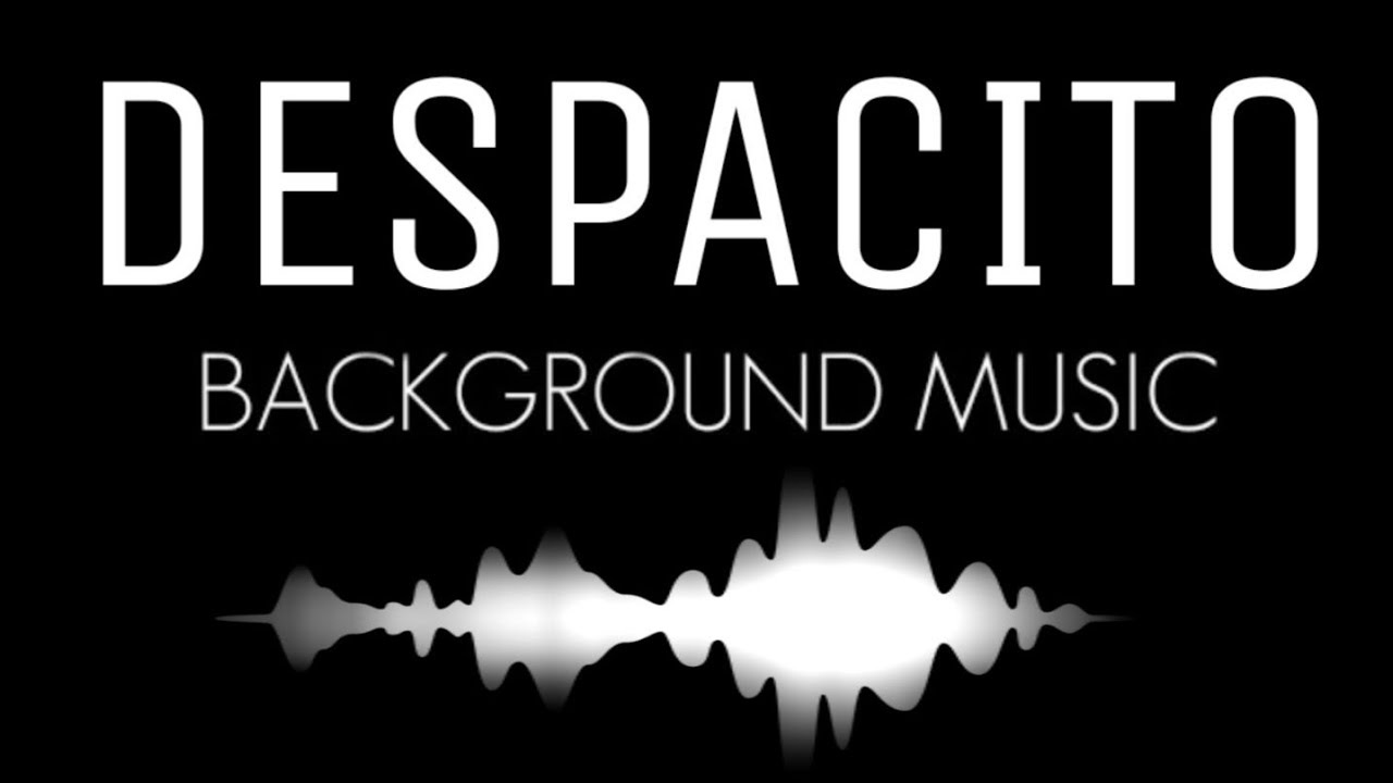 Despacito background music - YouTube