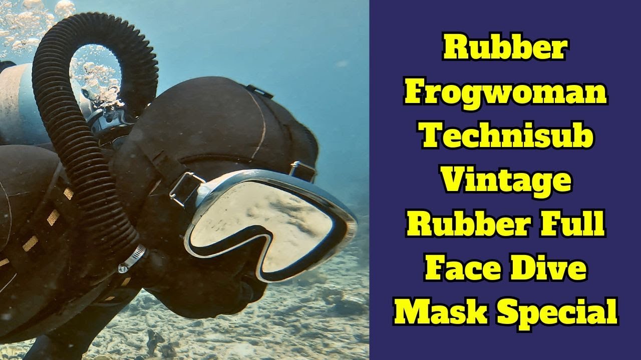 Rubber Frogwoman Technisub Vintage Rubber Full Face Mask Special - YouTube