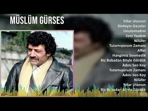 Müslüm Gürses 2024 MIX Playlist - Yıllar Utansın, Dinleyin Geceler, Unutamadım, Seni Yazdım