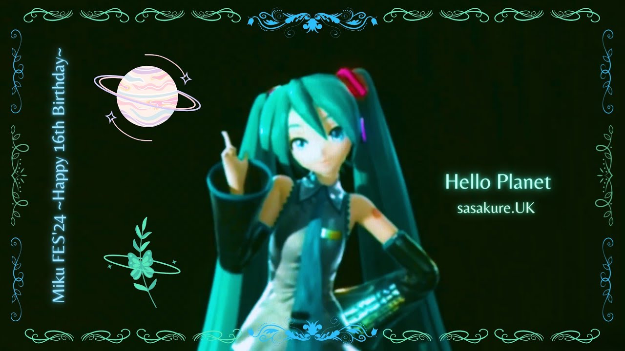 Hello Planet 』【 Miku FES'24 ~Happy 16th Birtday 】Sub Español / Ingles ...