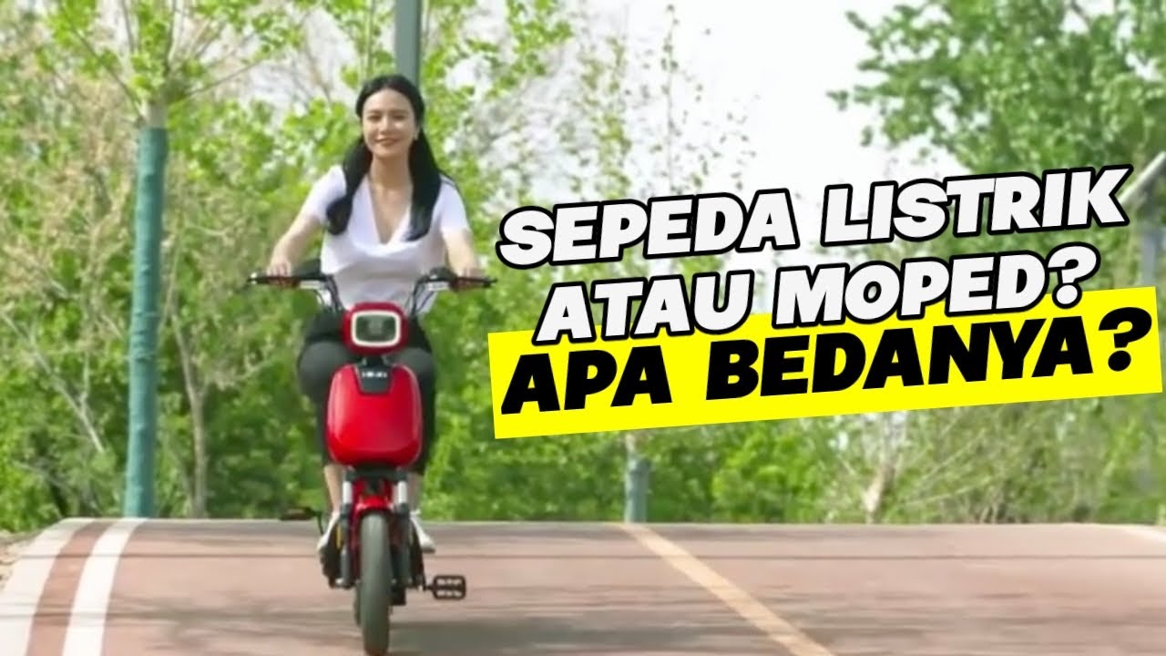 Sepeda Listrik atau Moped? Apa Bedanya? - YouTube