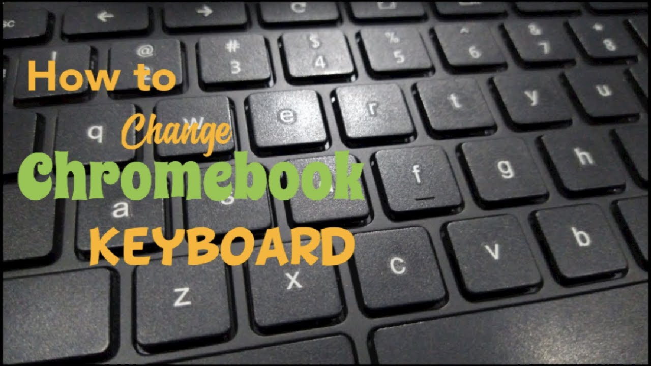 How to change keyboard on Chromebook | how to fix chromebook keyboard ...