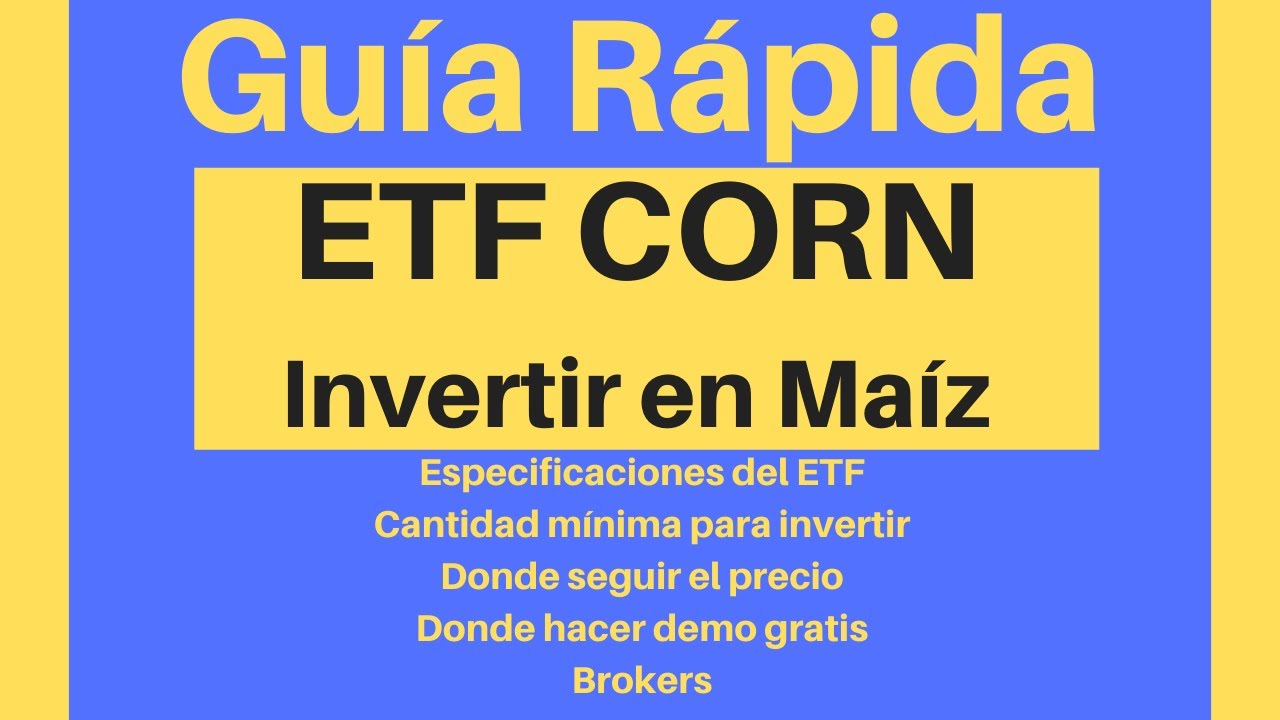 GUÍA RÁPIDA ETF CORN Invertir en Maíz - YouTube