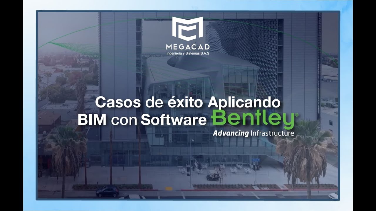 Casos de Éxito aplicando BIM con Software Bentley Systems - Megacad ...