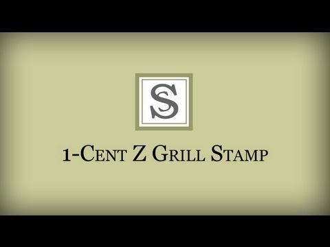 1-CENT Z GRILL STAMP - YouTube