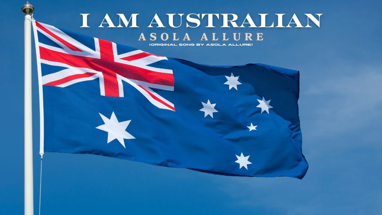I am Australian (Original Song)- Asola Allure - YouTube