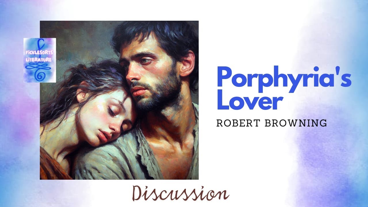 Porphyria's Lover by Robert Browning | Discussion - YouTube