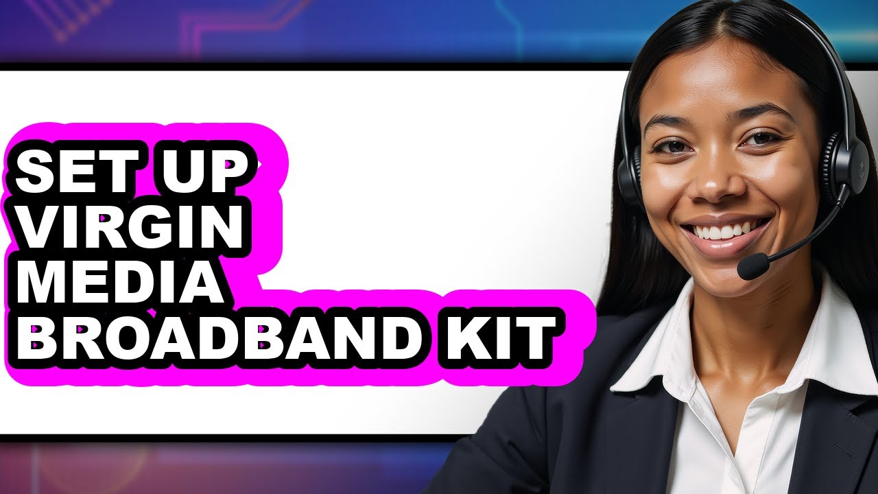 How to Set Up Virgin Media Broadband Kit (Updated 2025) - YouTube