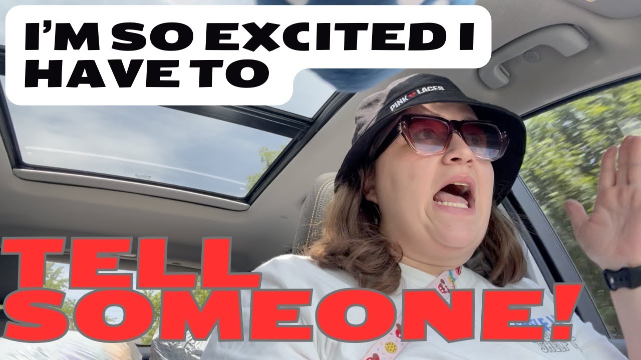 I'm so Excited I Have to Tell SOMEONE! - YouTube