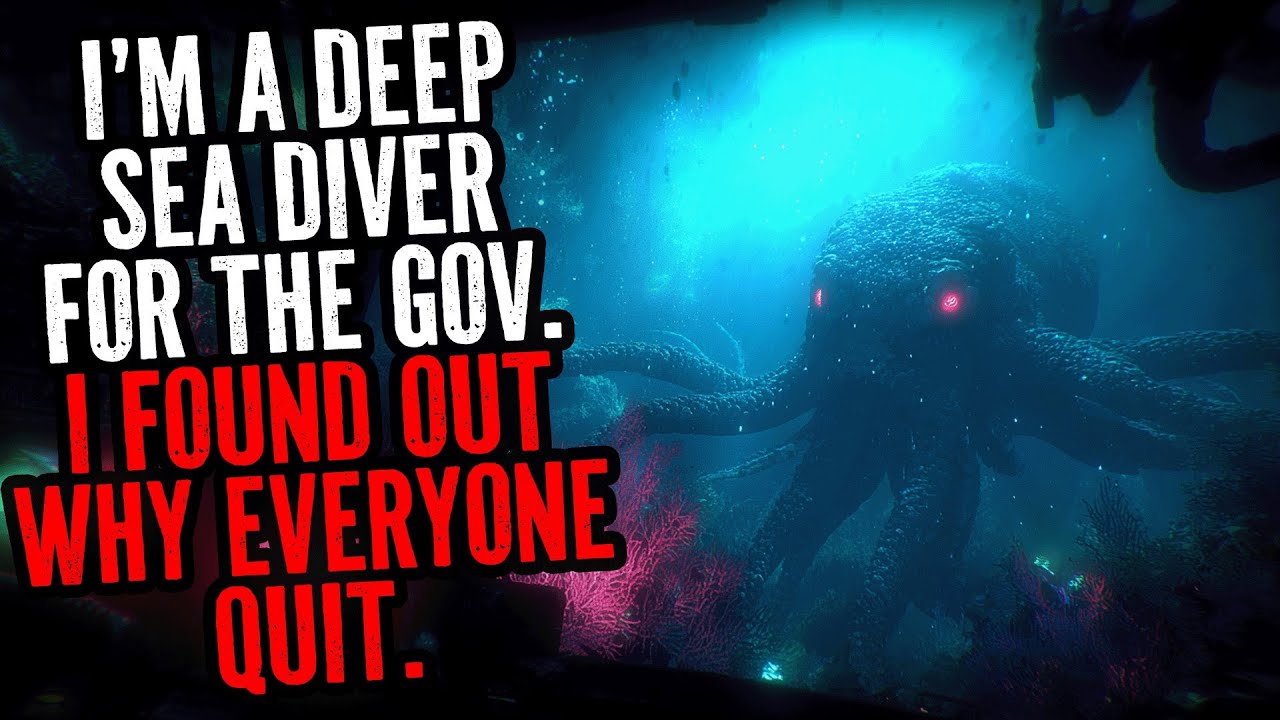 I'm A Deep Sea Diver For The Gov. I Found Out Why Everyone Quit. - YouTube