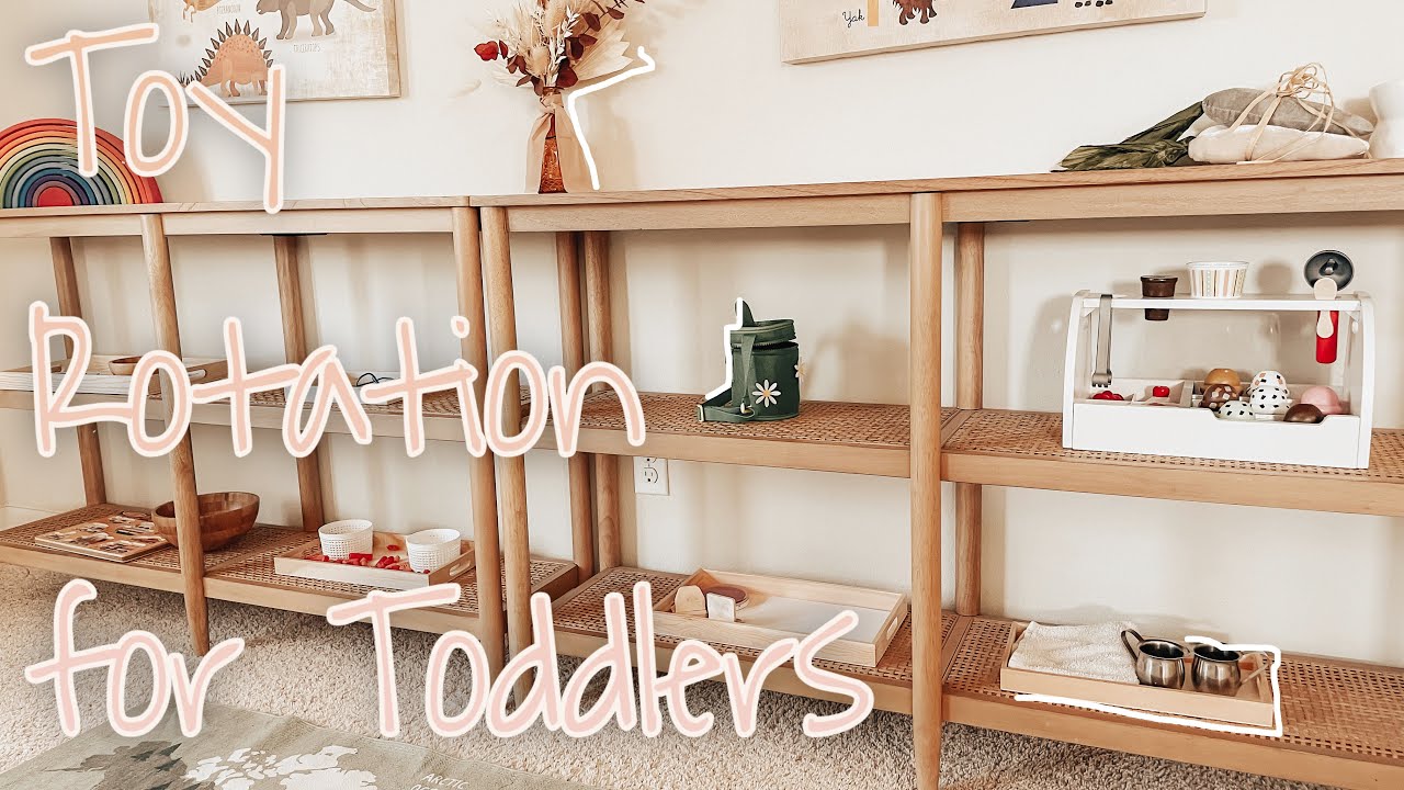 Toy Rotation for Toddlers (3 and 18 Months) // Montessori Aligned - YouTube