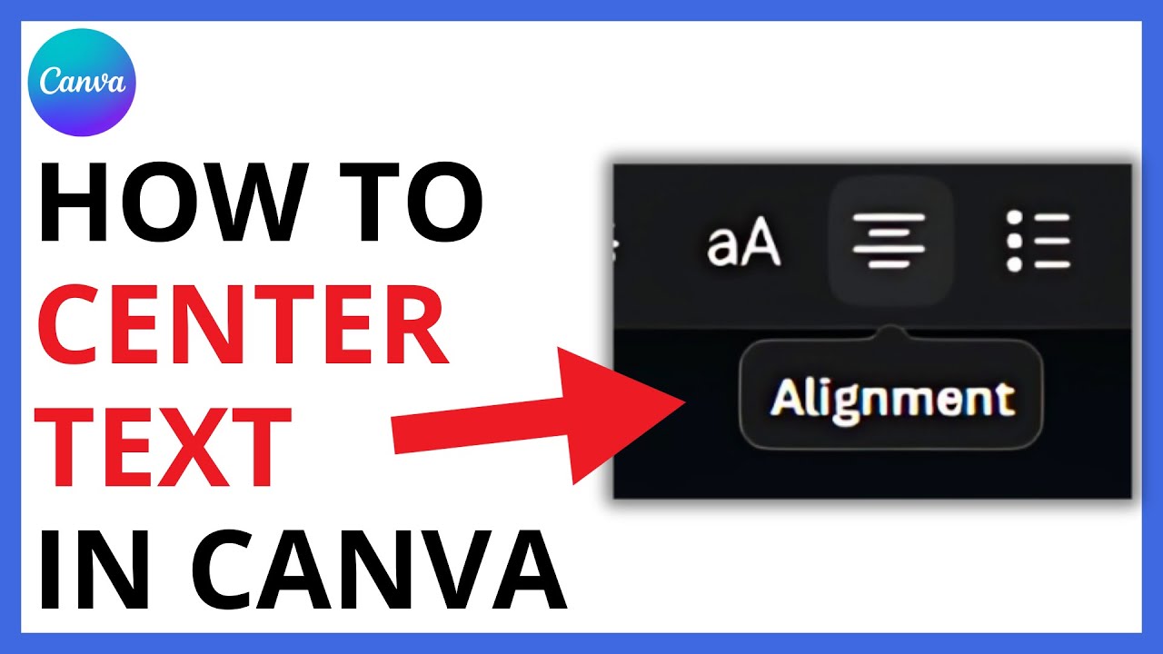How to Center Text in Canva [2025 FULL GUIDE] - YouTube