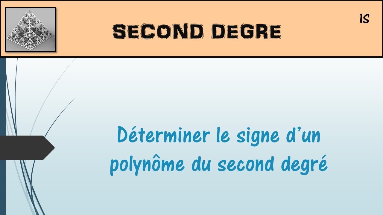 Second degré - 5. Signe d'un trinôme - YouTube