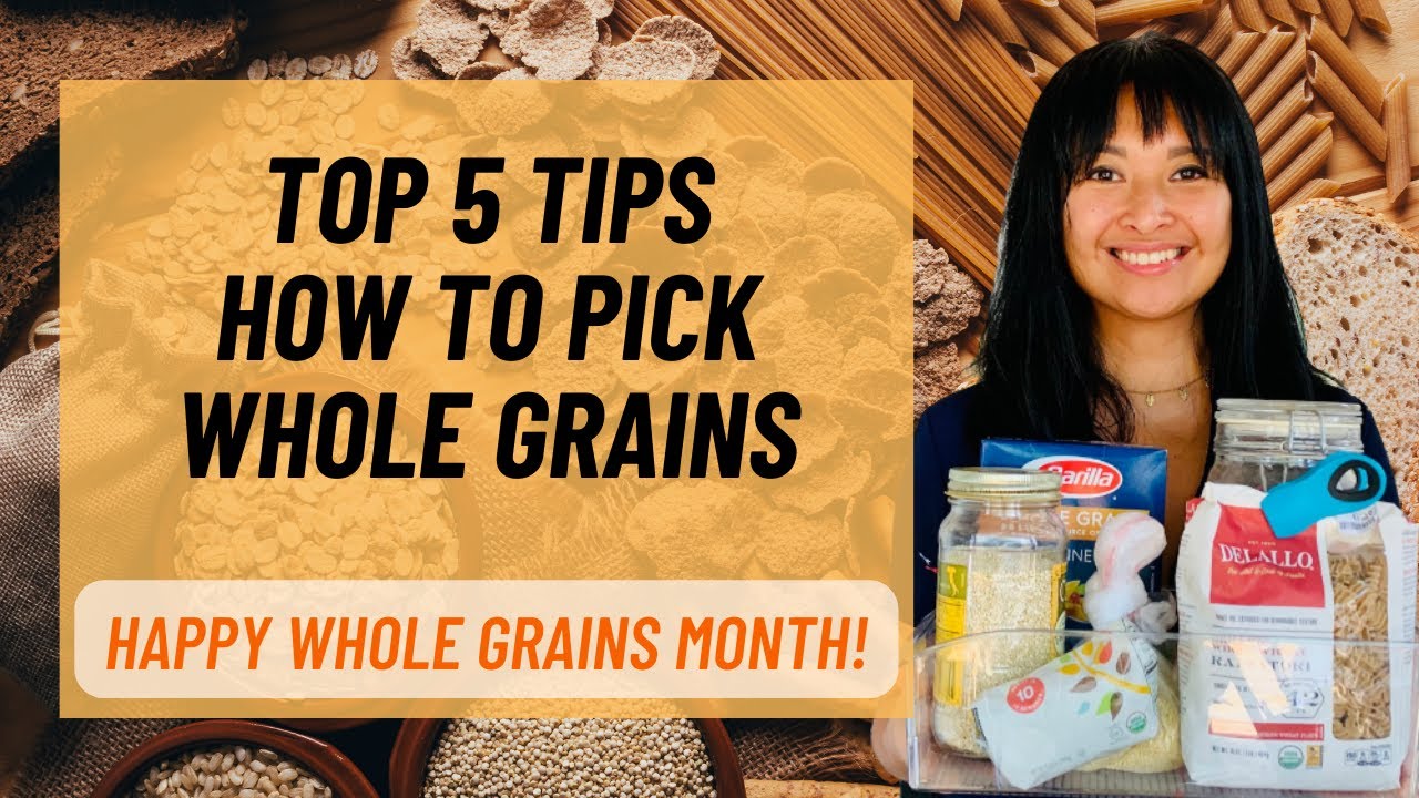 How to Pick Whole Grains | Top 5 Tips For How to Pick Whole Grains ...