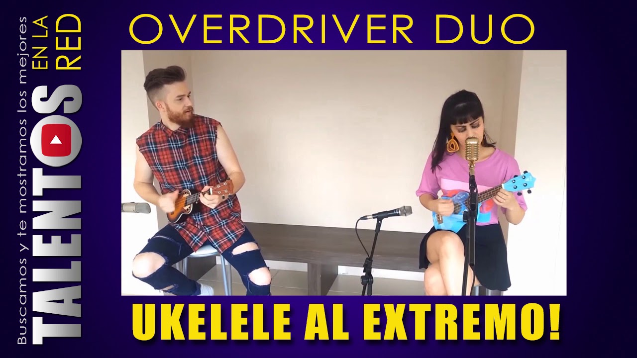 Los Mejores Covers en Ukelele de Overdriver Duo 👉 SORPRENDENTES ...