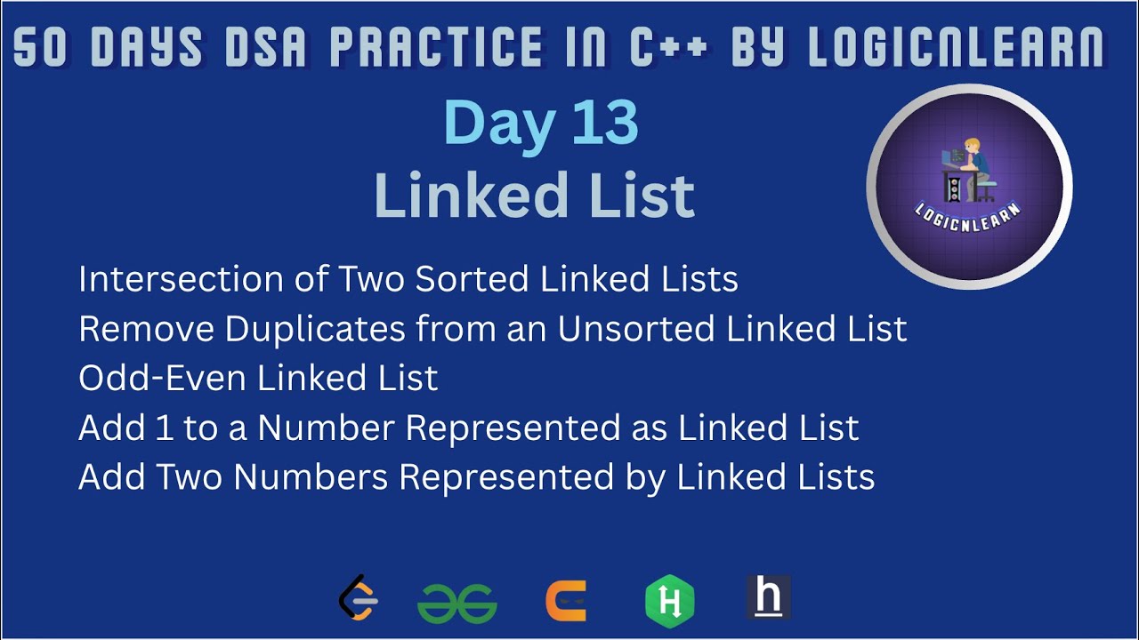 Day 13: Linked List – Part 3 | 50 Days DSA Practice in C++ by ...