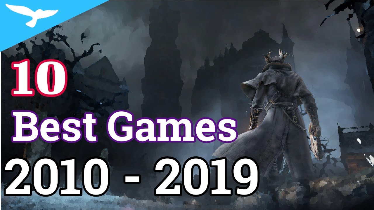 10 Best Games of the Decade (2010 - 2019) - YouTube