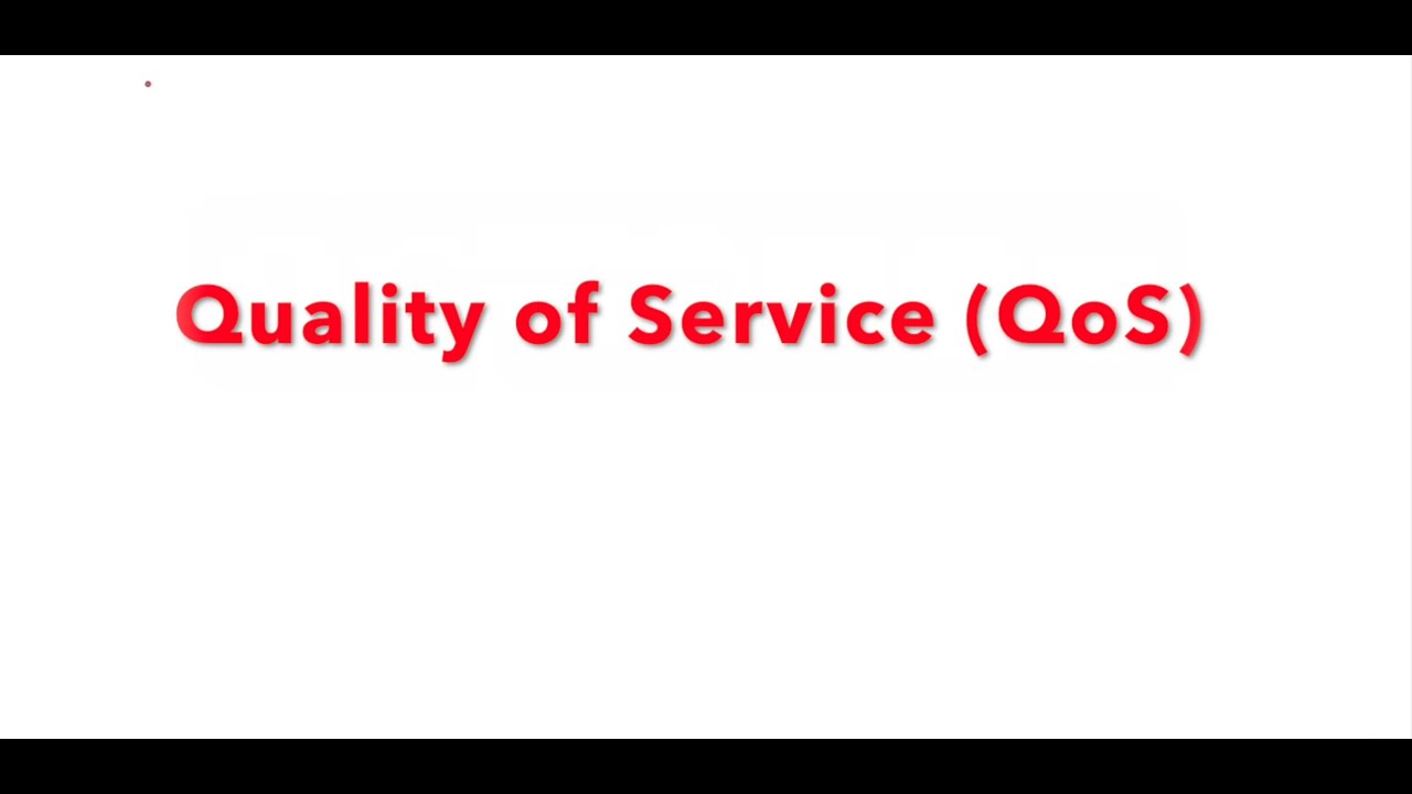 What is Quality of Service (QoS) in Networks? - YouTube