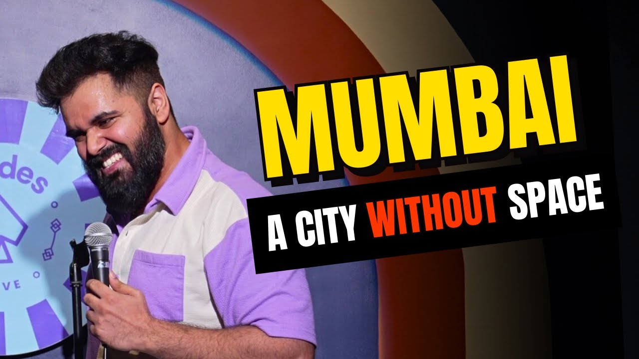 MUMBAI - A CITY OF NO SPACE | Stand-Up Comedy | Sagar Punjabi - YouTube