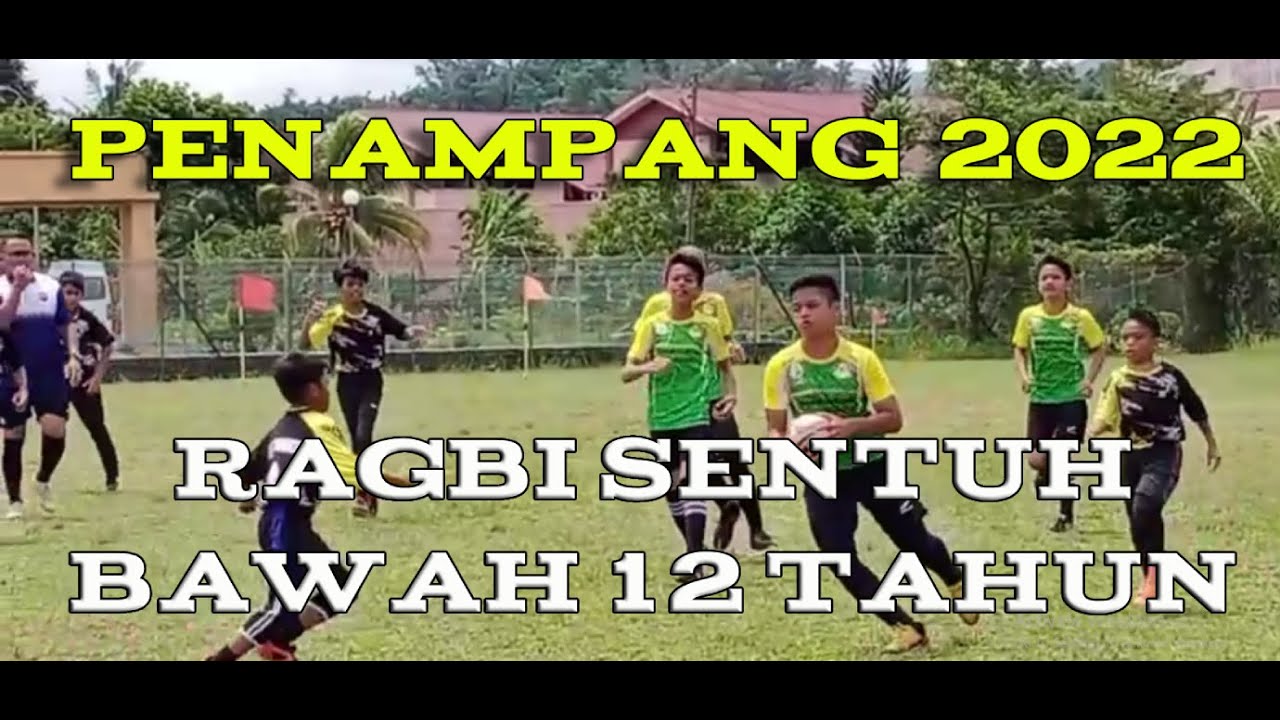 Pertandingan Ragbi Sentuh Bawah 12 Tahun, Daerah Penampang 2022. - YouTube