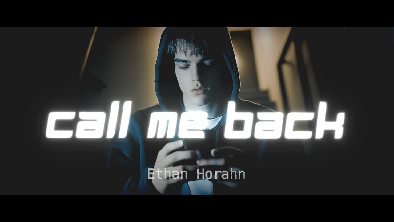 Ethan Horahn - Call Me Back - YouTube