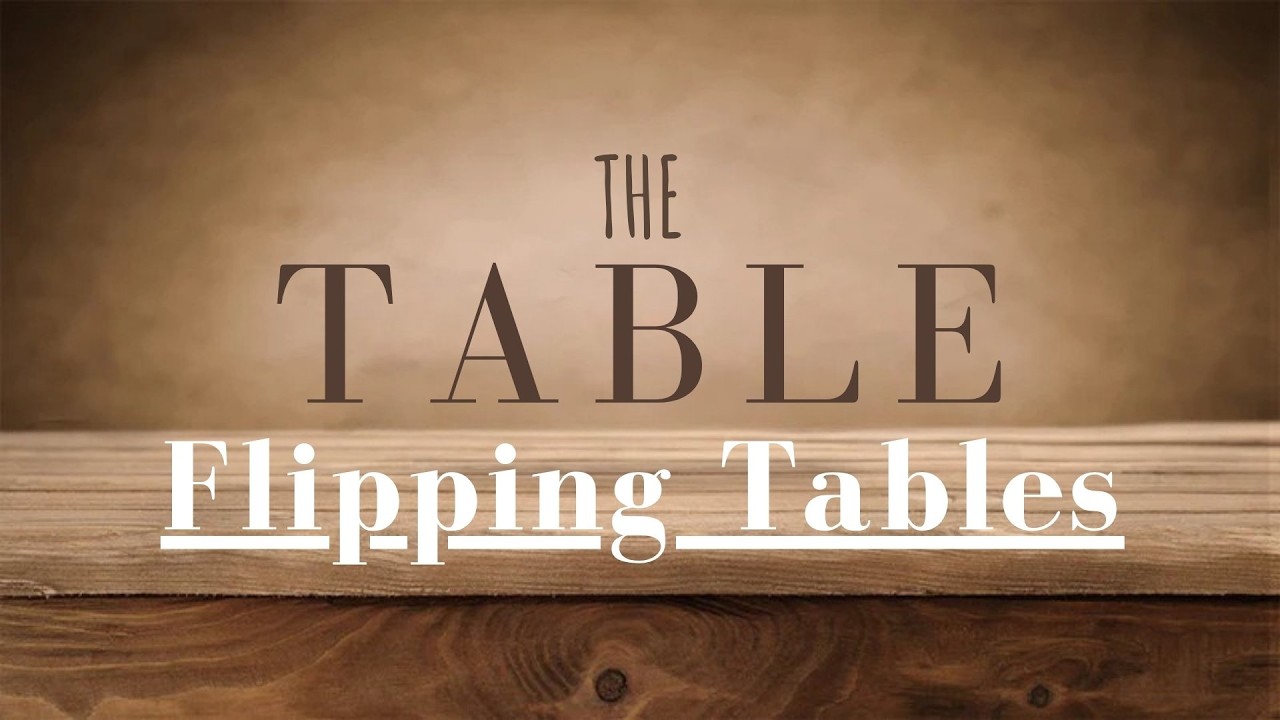 The Table Series: Flipping Tables | Wednesday Watering - YouTube