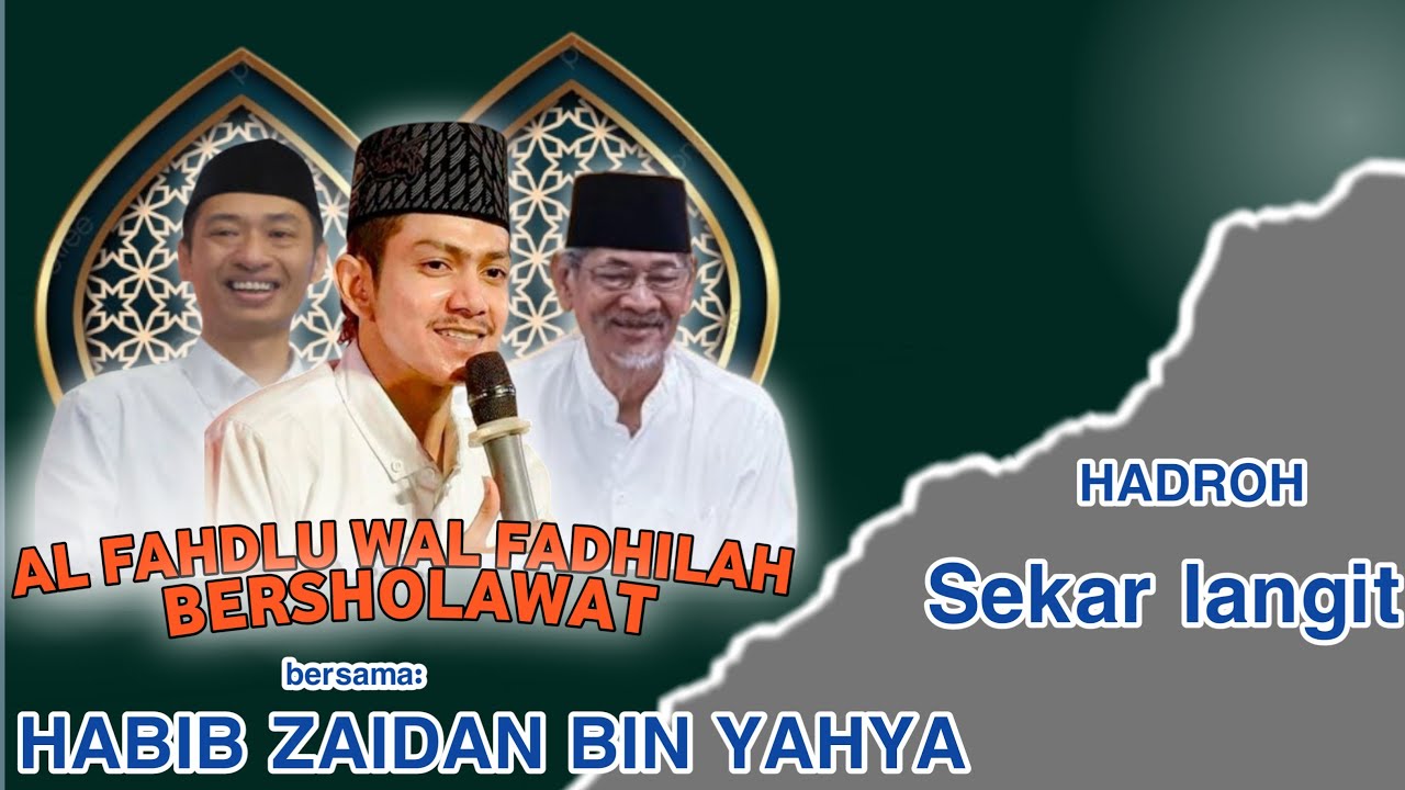 PUTRA TAWASSUL Al fadhlu wal Fadhilah bersholawat habib Zaidan bin Yahya sedang live sekarang ...
