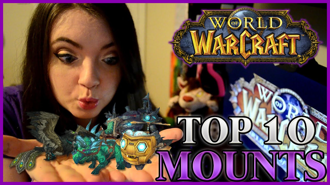 Top 10 Mounts in World of Warcraft - YouTube